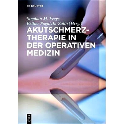 预订 Akutschmerztherapie in der Operativen Medizin 手术医学中的急性疼痛疗法: 9783110596441
