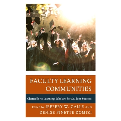 预订 Faculty Learning Communities: Chancellor’s Learning Scholars for Student Success 教师学习社区：校长为学生成功的学