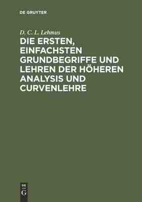 【预订】Die ersten, einfachsten Grundbegriffe und Lehren der höheren Analys 9783111227665