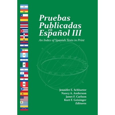 预订 Pruebas Publicadas en Español III: An Index of Spanish Tests in Print 以西班牙语发布的测试3：印刷中的西班牙语测试