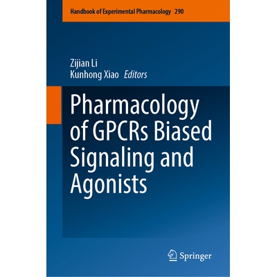 预订 Pharmacology of GPCRs Biased Signaling and Agonists G蛋白偶联受体、偏向信号传导与激动剂的药理学 9783032132284