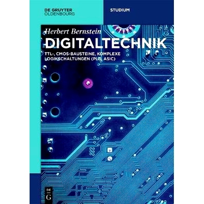 预订 Digitaltechnik: TTL-, CMOS-Bausteine, komplexe Logikschaltungen (PLD, ASIC): 9783110583663