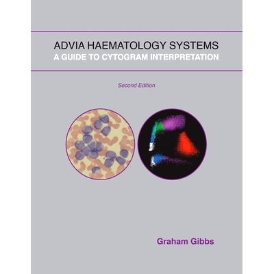 预订 ADVIA Haematology Systems: A Guide to Cytogram Interpretation: 9781291937404