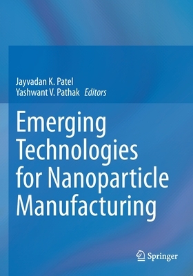 【预订】Emerging Technologies for Nanoparticle Manufacturing 9783030507053