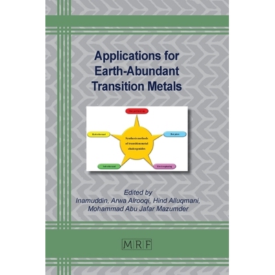预订 Applications for Earth-Abundant Transition Metals 地球丰富过渡金属的应用: 9781644903704