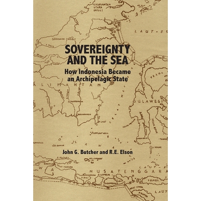 预订 Sovereignty and the Sea: How Indonesia Became an Archipelagic State 主权与海洋：印度尼西亚如何成为群岛国家: 9789813