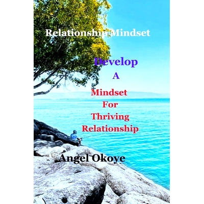 预订 Relationship Mindset: Develop A Mindset For Thriving Relationship: 9798326261434