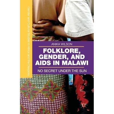 预订 Folklore, Gender, and AIDS in Malawi: No Secret Under the Sun: 9781349458370