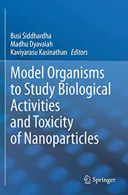 【预订】Model Organisms to Study Biological Activities and Toxicity of Nanoparticles