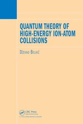 【预订】Quantum Theory of High-Energy Ion-Atom Collisions