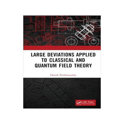 [预订]Large Deviations Applied to Classical and Quantum Field Theory 9781032425474