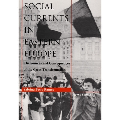 预订 Social Currents in Eastern Europe: The Sources and Consequences of the Great Transformation, 2nd Ed.: 9780822315483