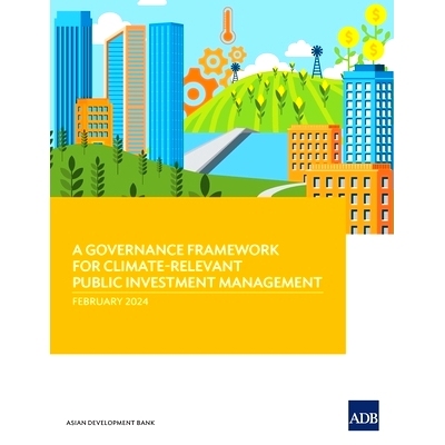 预订 A Governance Framework for Climate-Relevant Public Investment Management