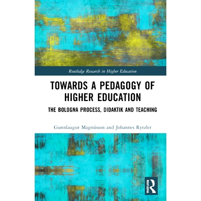 预订 Towards a Pedagogy of Higher Education: The Bologna Process, Didaktik and Teaching 迈向高等教育教学法 ：博洛尼亚进