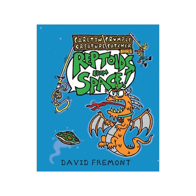 [预订]Carlton Crumple Creature Catcher 3: Reptoids from Space! 9781645950080