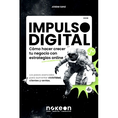 预订 Impulso Digital Cómo hacer crecer tu negocio con estrategias online: Los pasos esenciales para aumentar visibilida