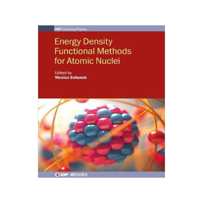 [预订]Energy Density Functional Methods for Atomic Nuclei 9780750314237