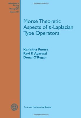 【预售】Morse Theoretic Aspects of p-Laplacian Type Operators