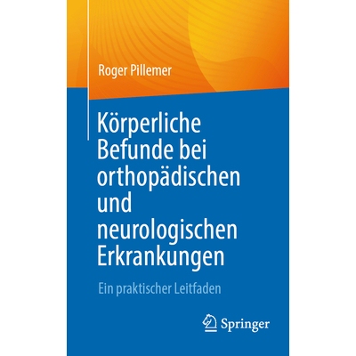 预订 Körperliche Befunde Bei Orthopädischen Und Neurologischen Erkrankungen: Ein Praktischer Leitfaden 9783032230485