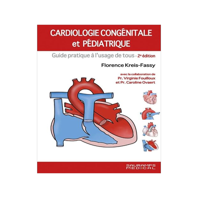 预订 Cardiologie congénitale et pédiatrique : guide pratique à l’usage de tous