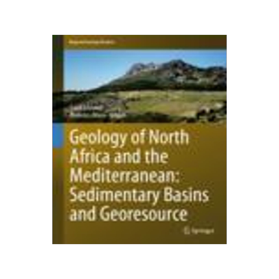 [预订]Geology of North Africa and the Mediterranean: Sedimentary Basins and Georesource