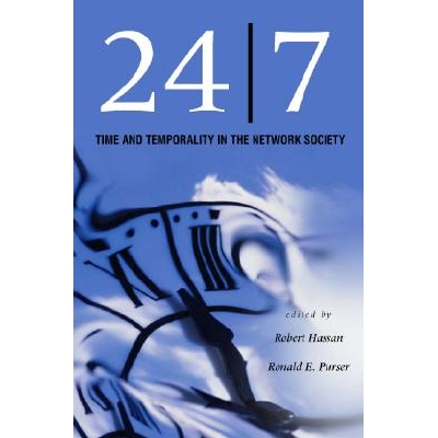 预订 24/7: Time and Temporality in the Network Society 全天候：网络社会中的时间和时间性 9780804751971