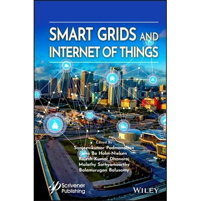 预订 Smart Grids and Internet of Things - An Energy Perspective: An Energy Perspective 互联网和智能网格的同化: 978111981