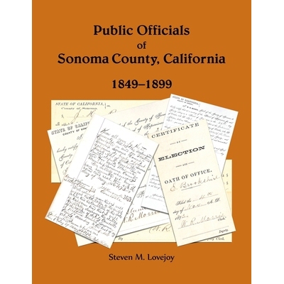 预订 Public Officials of Sonoma County, California, 1849-1899: 9780788443220