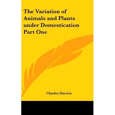 预订 The Variation of Animals and Plants under Domestication Part One: 9781432622619