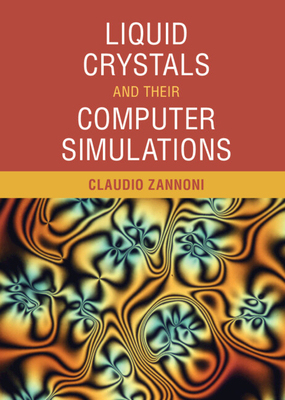 【预订】Liquid Crystals and Their Computer Simulations 9781108424059