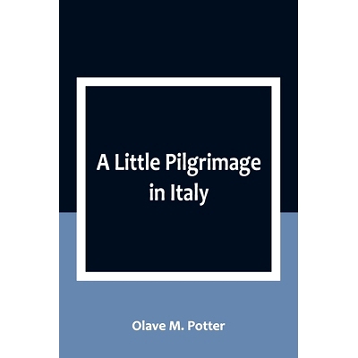 预订 A Little Pilgrimage in Italy: 9789357092739