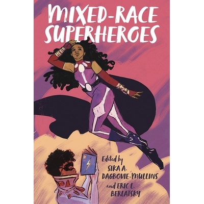 预订 Mixed-Race Superheroes 混合种族的超级英雄: 9781978814592