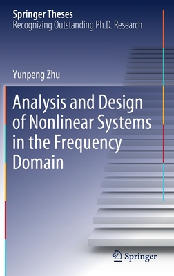 【预订】Analysis and Design of Nonlinear Systems in the Frequency Domain