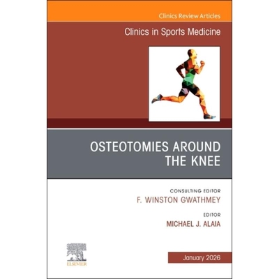 预订 Osteotomies Around the Knee, An Issue of Clinics in Sports Medicine 膝关节周围截骨术：《运动医学临床》专刊 97804433