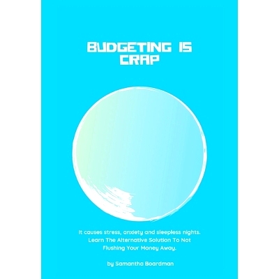 预订 Budgeting Is Crap: It Causes Stress, Anxiety, and Sleepless Nights. Learn The Alternative Solution To Not Flushing