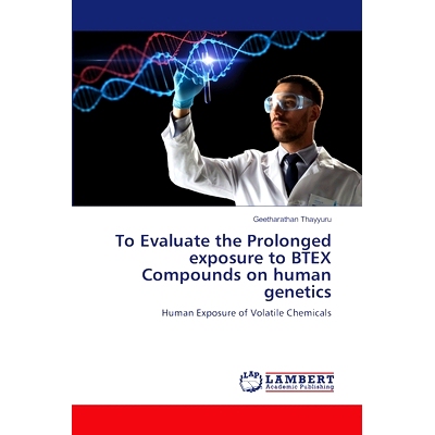预订 To Evaluate the Prolonged exposure to BTEX Compounds on human genetics: 9783659001154
