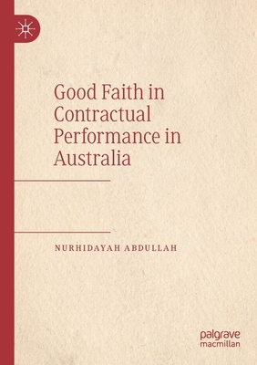 【预订】Good Faith in Contractual Performance in Australia 9789811560804