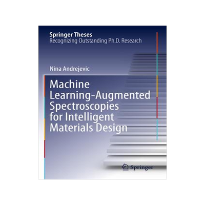 [预订]Machine Learning-Augmented Spectroscopies for Intelligent Materials Design 9783031148101