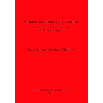 预订 Rituales de armas y de victoria: Lugares de culto y armamento en el mundo griego 武器和胜利仪式: 9781841716992