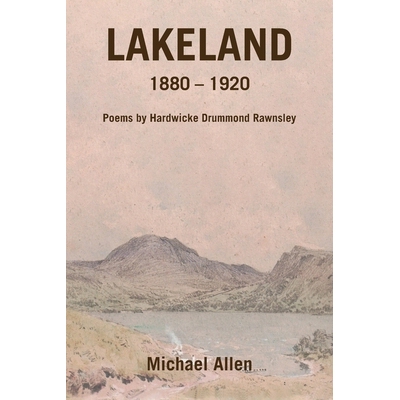 预订 Lakeland (1880-1920): Poems by Hardwicke Drummond Rawnsley 9781836154389