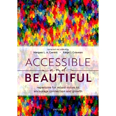 预订 Accessible and Beautiful: Repertoire for mixed voices to encourage connection and growth: 9780193572638