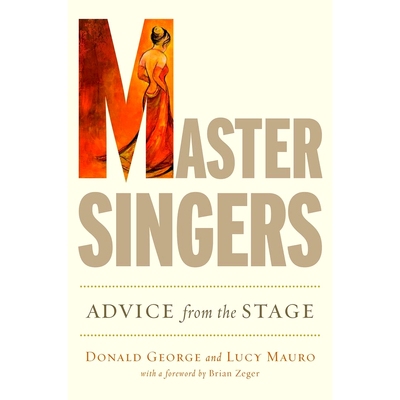 Master Singers: Advice from the Stage 大歌唱家: 从台上得到的建议: 9780199324187