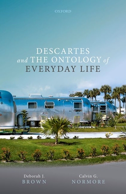 【预订】Descartes and the Ontology of Everyday Life