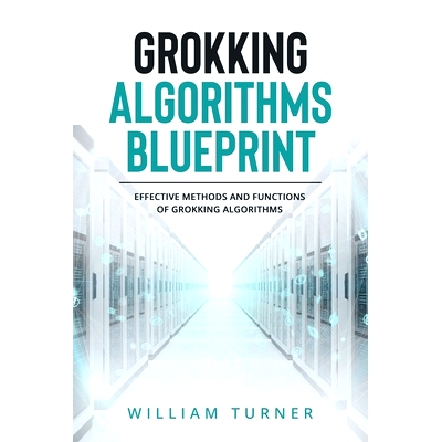 预订 Grokking Algorithm Blueprint: Effective Methods and Functions of Grokking Algorithms