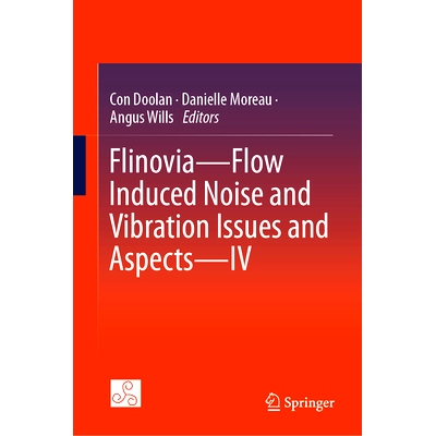 预订 Flinovia—Flow Induced Noise and Vibration Issues and Aspects—IV 第4届流体诱导噪声与振动的问题与方面国际研讨会 /