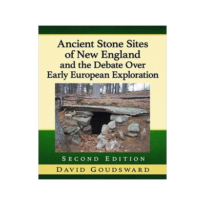 [预订]Ancient Stone Sites of New England and the Debate Over Early European Exploration 9781476690735