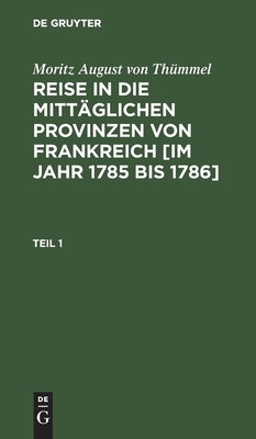 【预订】REISE I. D. MITTÄGLICHEN PROVINZEN V. FRANKREICH T. 1 9783111074023