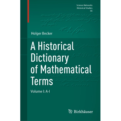 预订 A Historical Dictionary of Mathematical Terms Volume I: A-I 数学术语历史辞典 第1卷：A-I 9783032028723