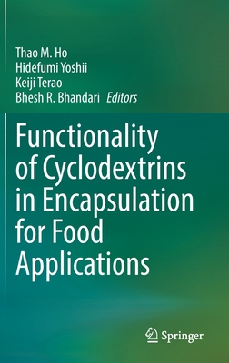 【预订】Functionality of Cyclodextrins in Encapsulation for Food Applications 9783030800550