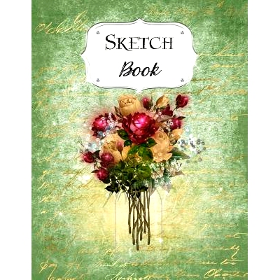 预订 Sketch Book: Flower Sketchbook Scetchpad for Drawing or Doodling Notebook Pad for Creative Artists #4 Green: 978107